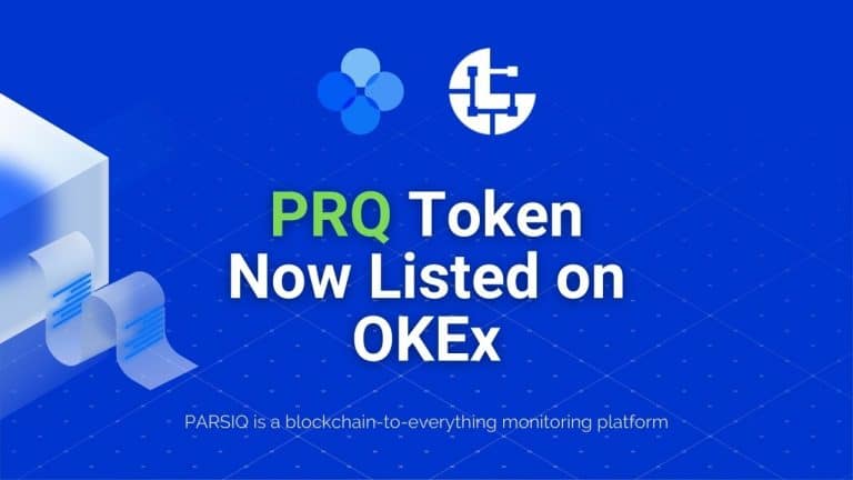 Real-Time Blockchain-to-Everything Platform PARSIQ (PRQ) Now Listed on OKEx | Bits n Coins